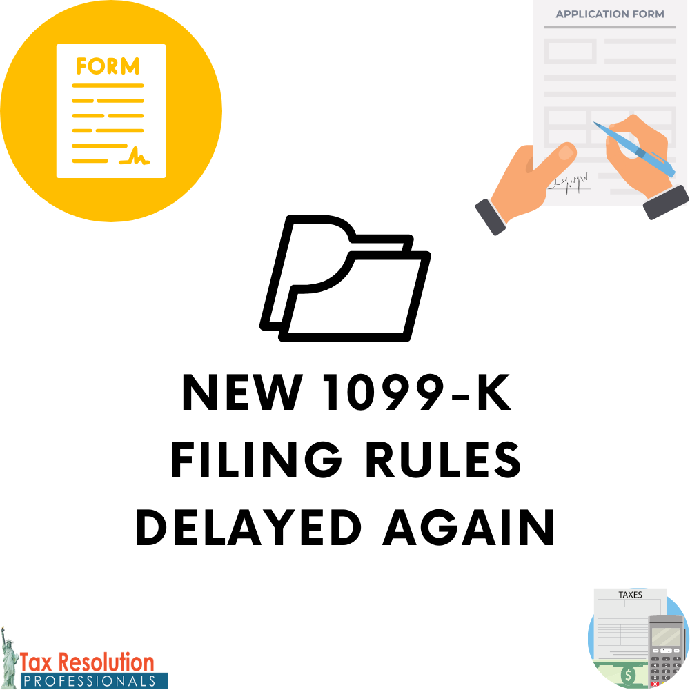 New 1099-K Filing Rules Delayed Again