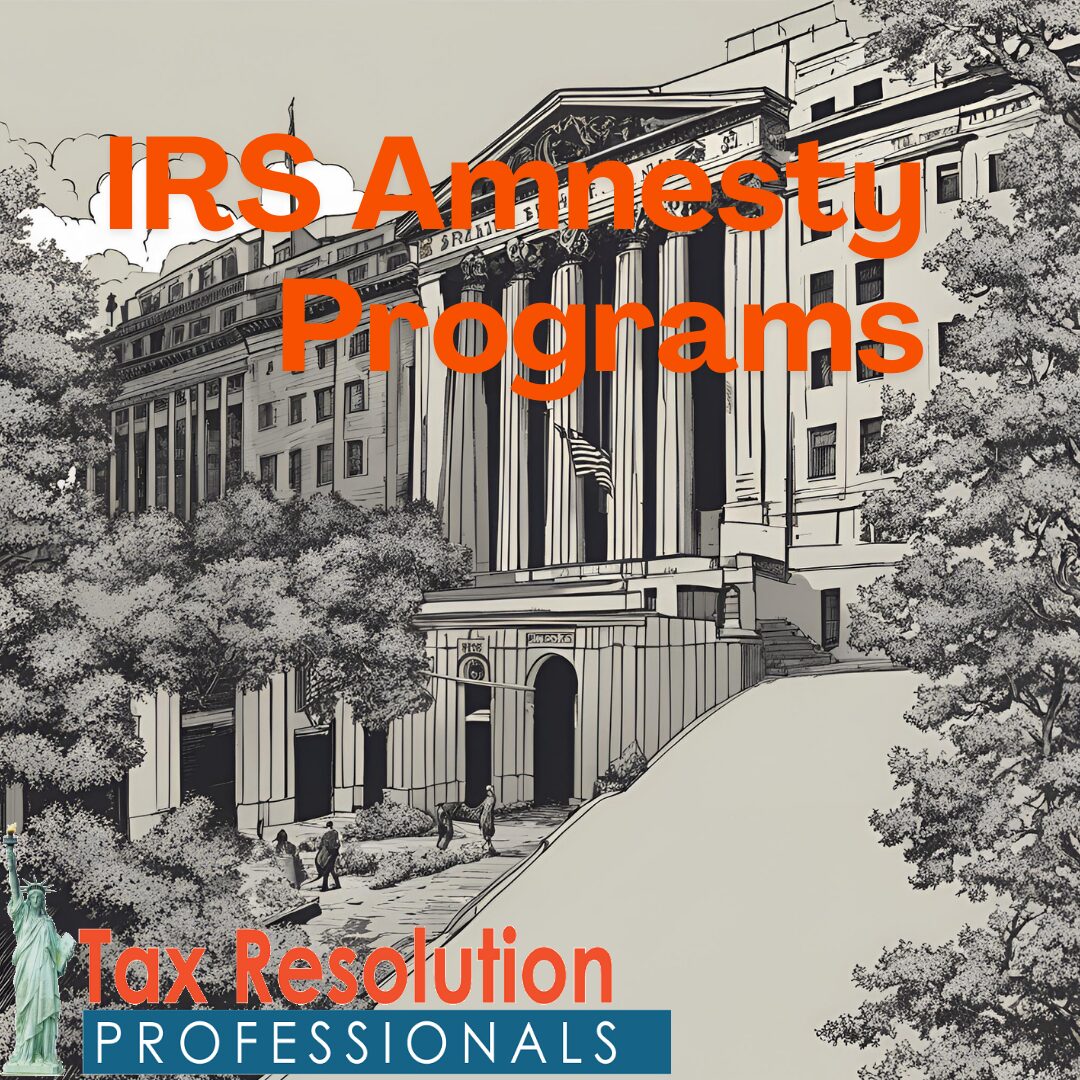 IRS Amnesty Programs: A Lifeline for Taxpayers
